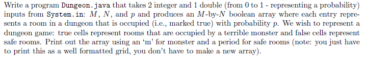 Solved Write a program Dungeon. java that takes 2 integer | Chegg.com