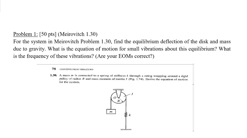 Solved For the system in Meirovitch Problem 1.30, find the | Chegg.com