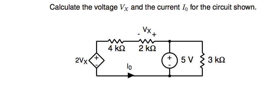 Solved Calculate the voltage Vx and the current Io for the | Chegg.com Solved Calculate the voltage Vx and the current Io for the | Chegg.com