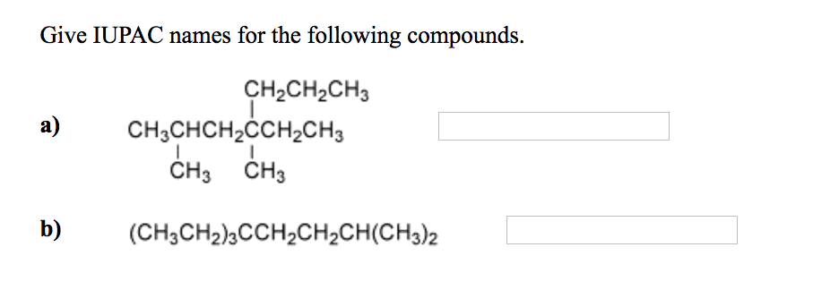 Solved Give IUPAC names for the following compounds. | Chegg.com