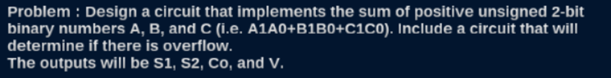 Solved The inputs are A0, A1, B0, B1, C0, C1. If you use a | Chegg.com