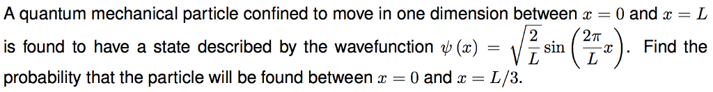 Solved A quantum mechanical particle confined to move in one | Chegg.com
