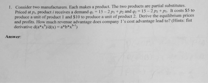 Solved Consider two manufacturers, Each makes a product. The | Chegg.com