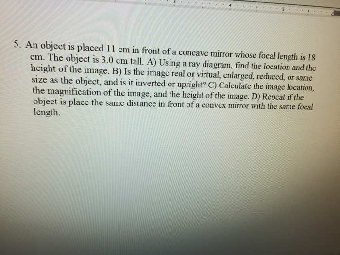 Solved 5. An object is placed 11 cm in front of a concave | Chegg.com