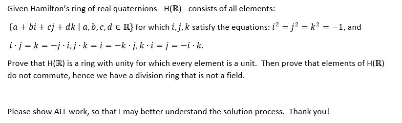 Solved Given Hamilton's ring of real quaternions - H(R) - | Chegg.com