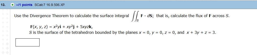 Solved Use The Divergence Theorem To Calculate The Surface