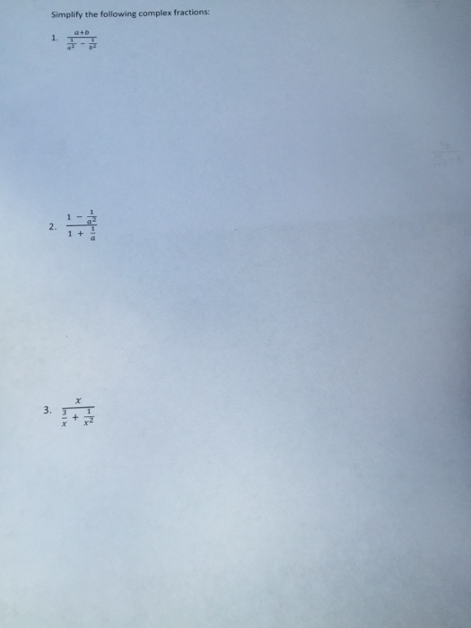 Solved Simplify the following complex fractions a+b 1. 늪출 2. | Chegg.com