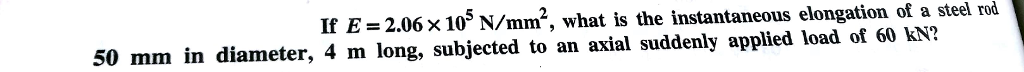 Solved If E = 2.06 times 10^5 N/mm^2, what is the | Chegg.com