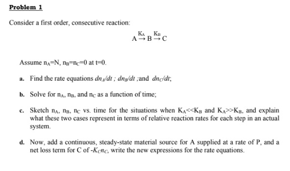Solved Problem 1 Consider a first order, consecutive | Chegg.com