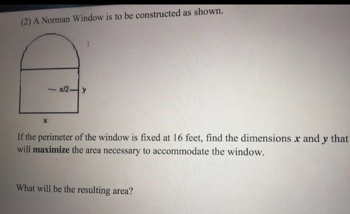Solved A Norman Window is to be constructed as shown. If | Chegg.com