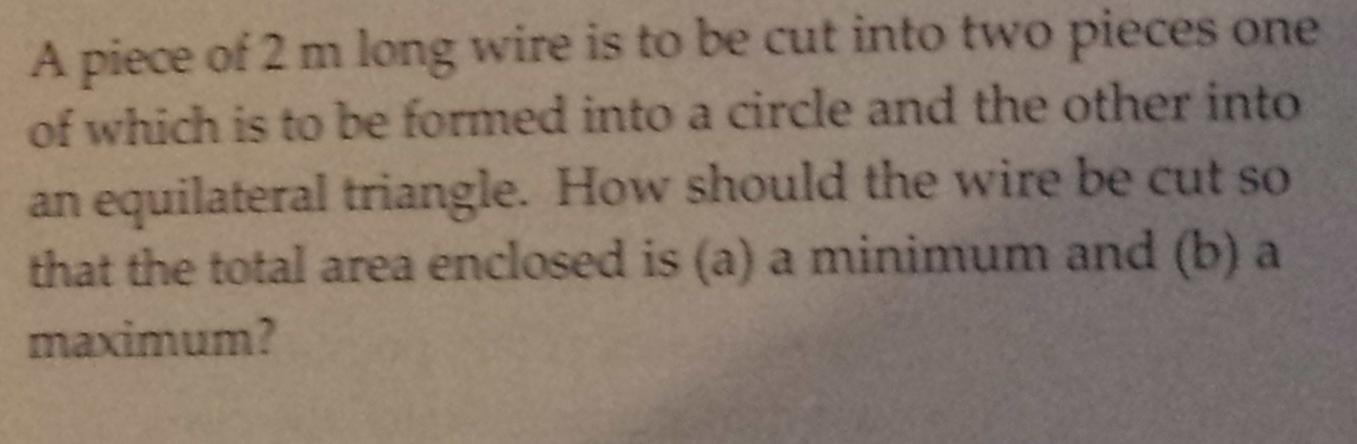 Solved A piece of 2 m long wire is to be cut into two | Chegg.com