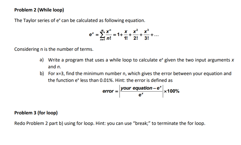 Solved Problem 2 (While loop) The Taylor series of e can be | Chegg.com