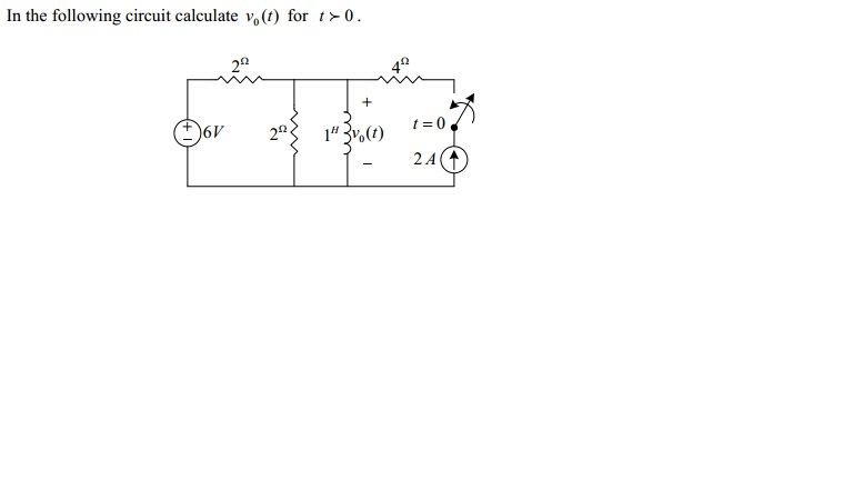 Solved In the following circuit calculate V0(t) for t > 0. | Chegg.com