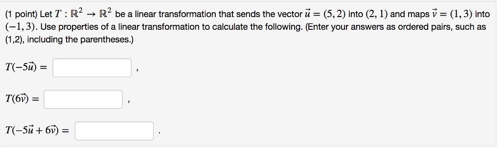 Solved (1 point) Let T : R2 → R2 be a linear transformation | Chegg.com