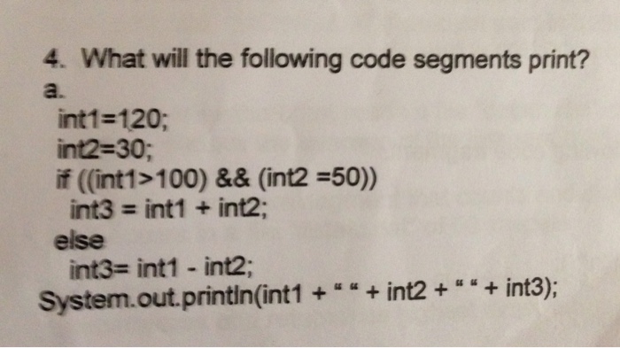 Solved What will the following code segments print? a. | Chegg.com