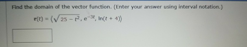 Solved Find the domain of the vector function. (Enter your | Chegg.com