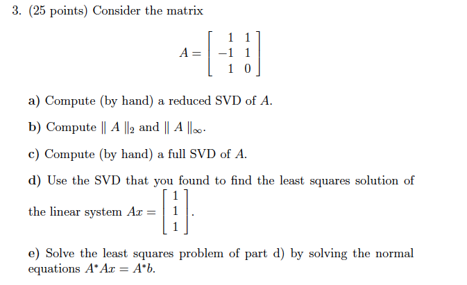 Solved 2. (10 points) Let A be a square nonsingular matrix | Chegg.com Solved 2. (10 points) Let A be a square nonsingular matrix | Chegg.com