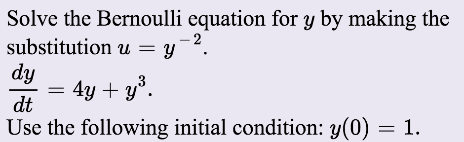 Solved Solve the Bernoulli equation for y by making the | Chegg.com