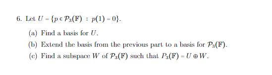 Solved (a) Find a basis for U (b) Extend the basis from the | Chegg.com