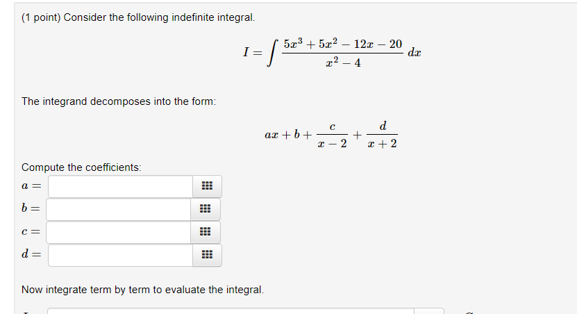Solved (1 point) Consider the following indefinite integral | Chegg.com