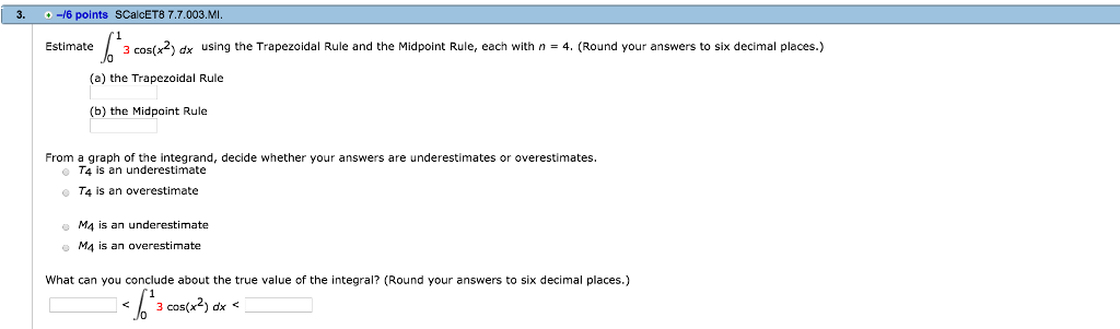 Solved Estimate integral_0^1 3 cos(x^2) dx using the | Chegg.com