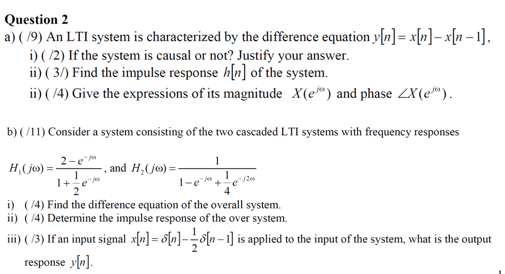 Solved Question 2 a) (/9) An LTI system is characterized by | Chegg.com