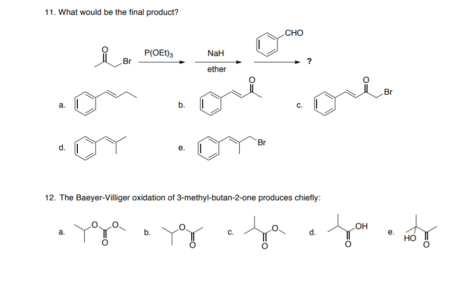Solved 11. What would be the final product? CHO P(OEt)3 Br | Chegg.com