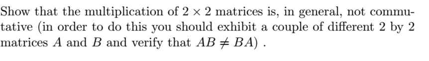 Solved Show that the multiplication of 2 times 2 matrices | Chegg.com