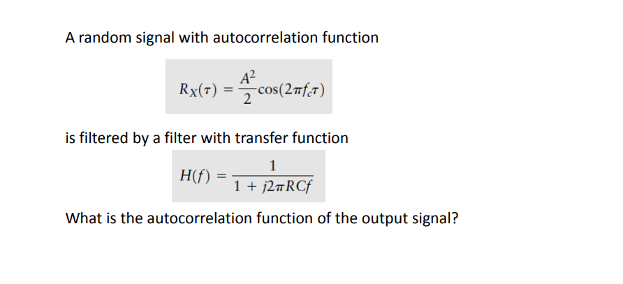 Solved A random signal with autocorrelation function is | Chegg.com