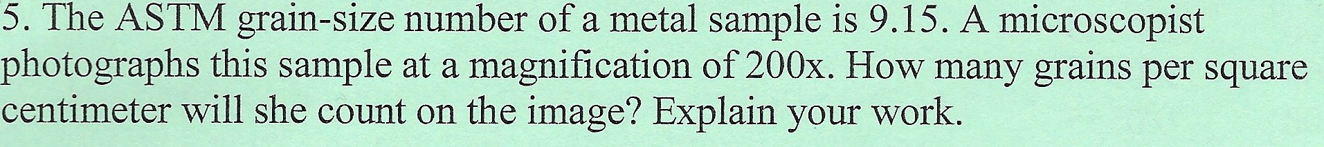 Solved The ASTM grain-size number of a metal sample is 9.15. | Chegg.com