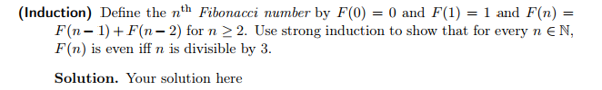 Solved (induction) Define the nth Fibonacci number by F(0) = | Chegg.com