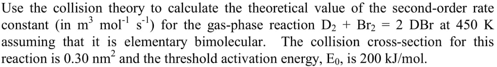 Solved Use the collision theory to calculate the theoretical | Chegg.com