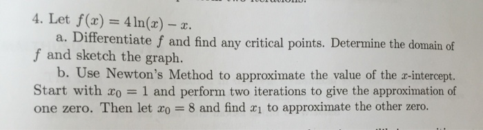 Solved Let f(x) = 4ln(x) - x. a. Differentiate f and find | Chegg.com