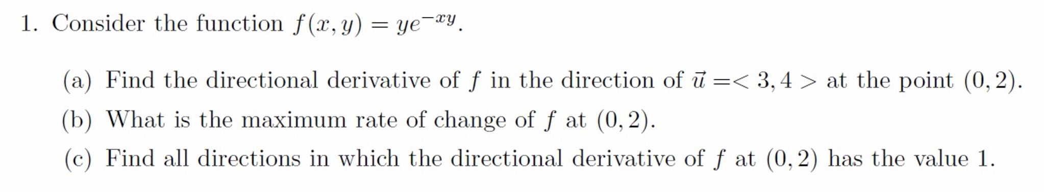 Solved Consider the function f(x, y) = ye^-xy. (a) Find the | Chegg.com