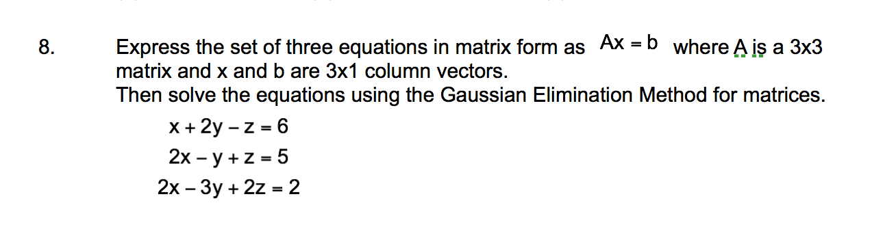 Solved Express the set of three equations in matrix form as | Chegg.com