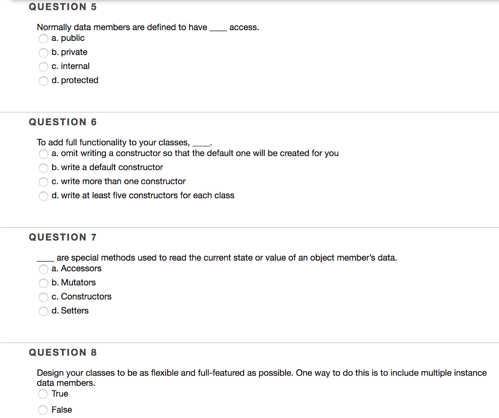 Solved QUESTION 5 Normally data members are defined to | Chegg.com
