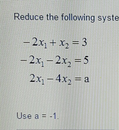 Solved Reduce the following system of equations to the row | Chegg.com