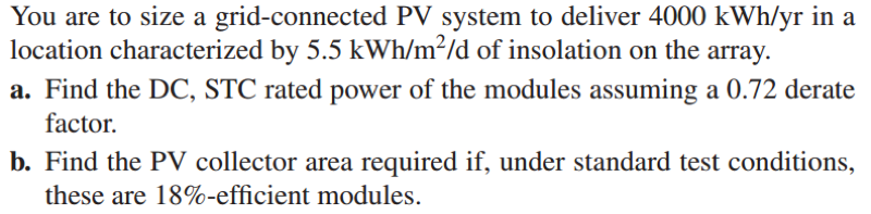 Solved You are to size a grid-connected PV system to deliver | Chegg.com
