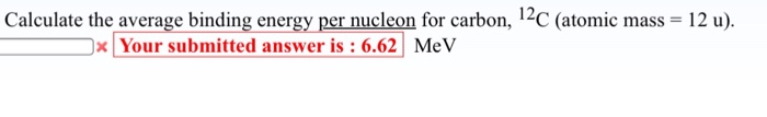 Solved Calculate the average binding energy per nucleon for | Chegg.com