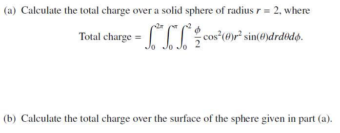 Solved (a) Calculate the total charge over a solid sphere of | Chegg.com