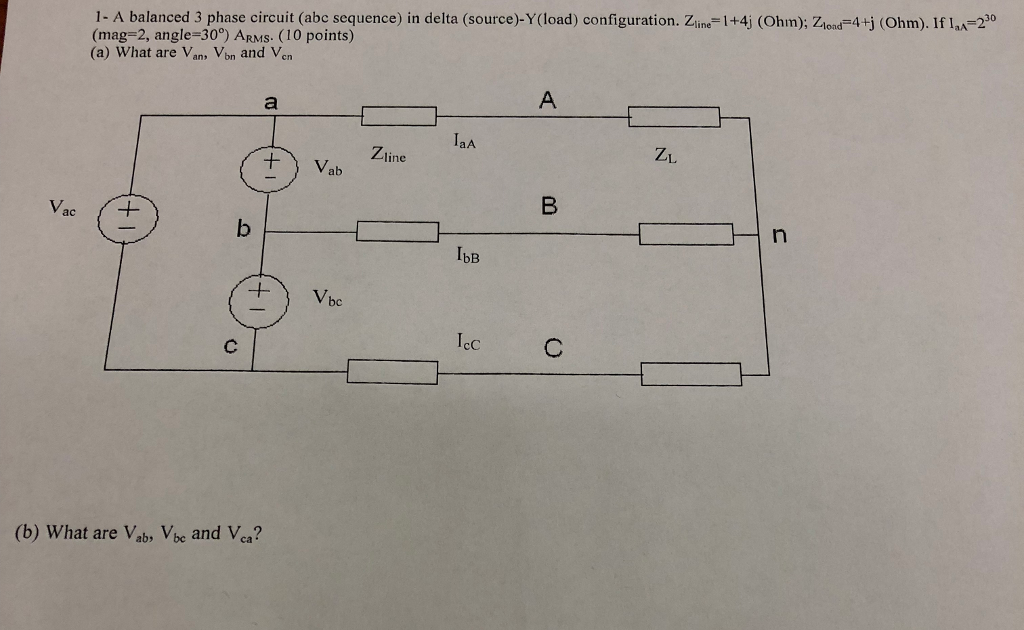 Solved 1- A balanced 3 phase circuit (abc sequence) in delta | Chegg.com