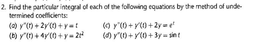 Solved Find the particular integral of each of the following | Chegg.com