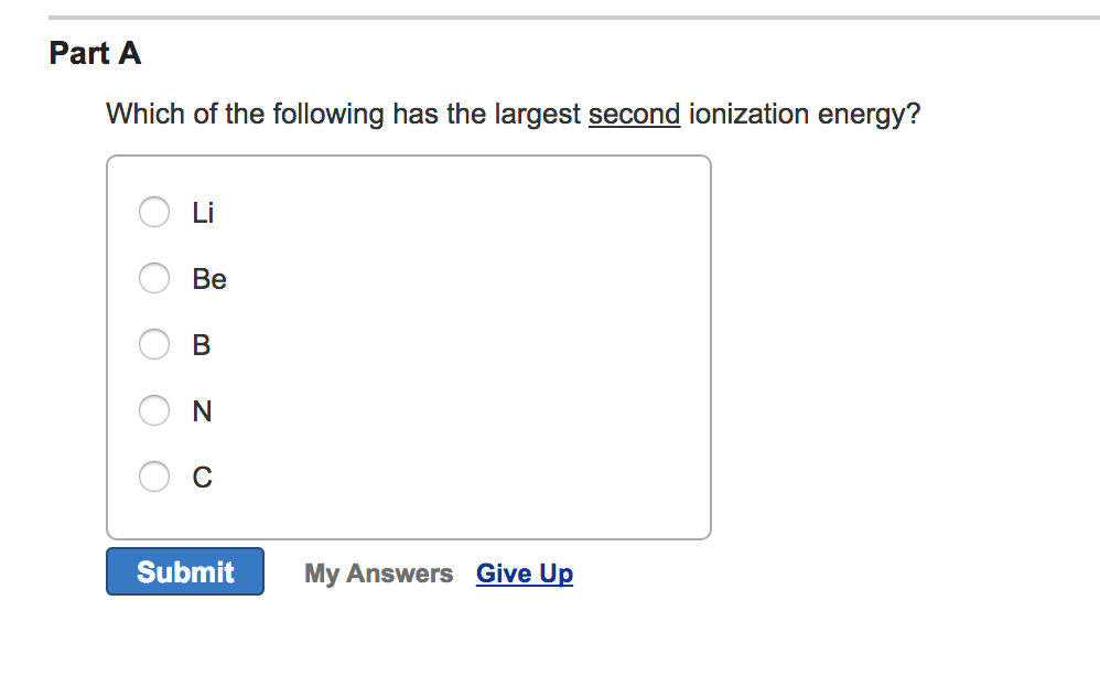 Solved Part A Which of the following has the largest second | Chegg.com