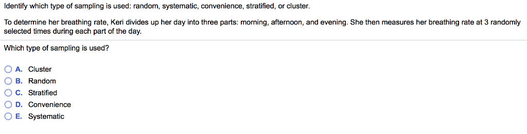 Solved Identify which type of sampling is used: random, | Chegg.com