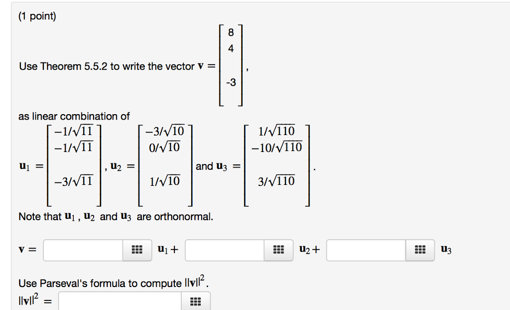 Solved Use Theorem 5.5.2 to write the vector v = [8 4 -3], | Chegg.com