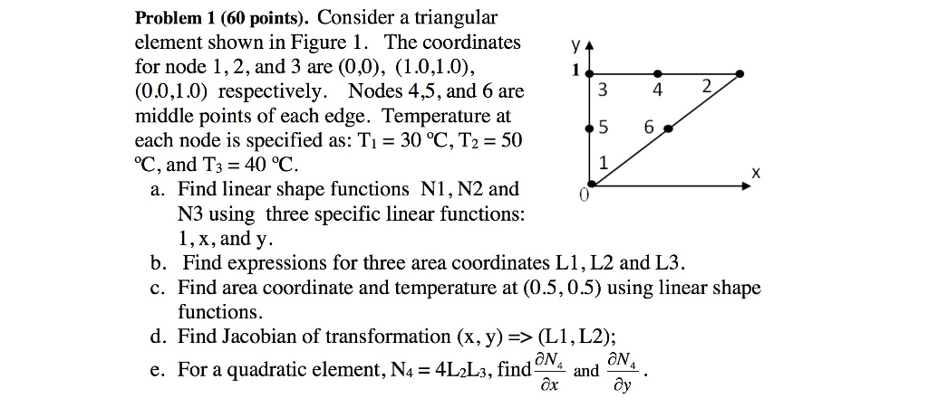 Problem 1 (60 points). Consider a triangular element | Chegg.com
