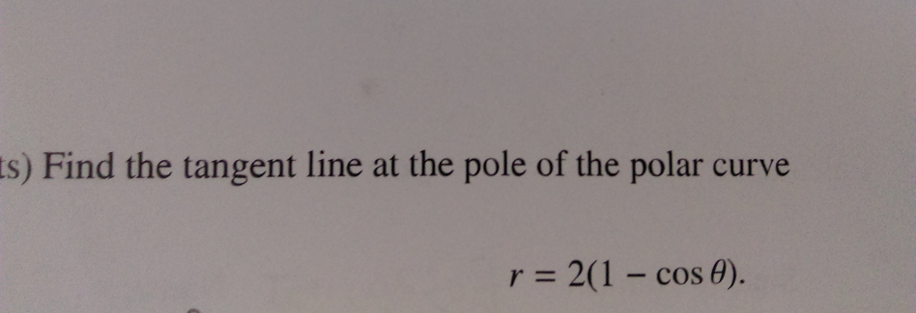Solved s) Find the tangent line at the pole of the polar | Chegg.com