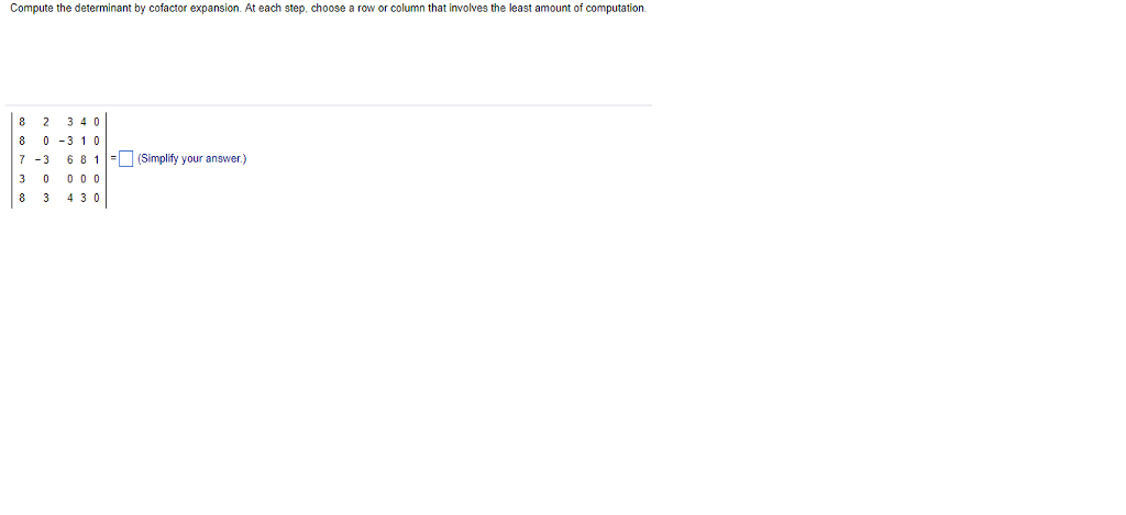 Solved Compute the determinant by cofactor expansion. At | Chegg.com