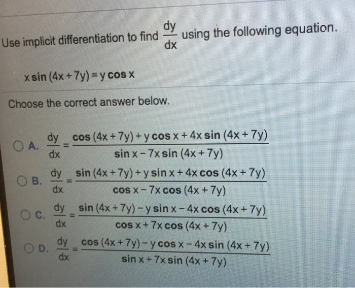 Solved Use implicit differentiation to find dy/dx using the | Chegg.com