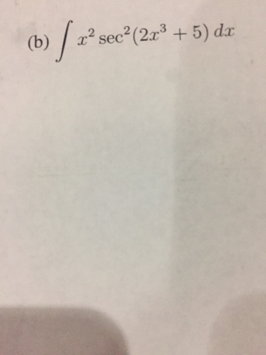 Solved Integral x^2 sec^2 (2x^2 + 5) dx | Chegg.com